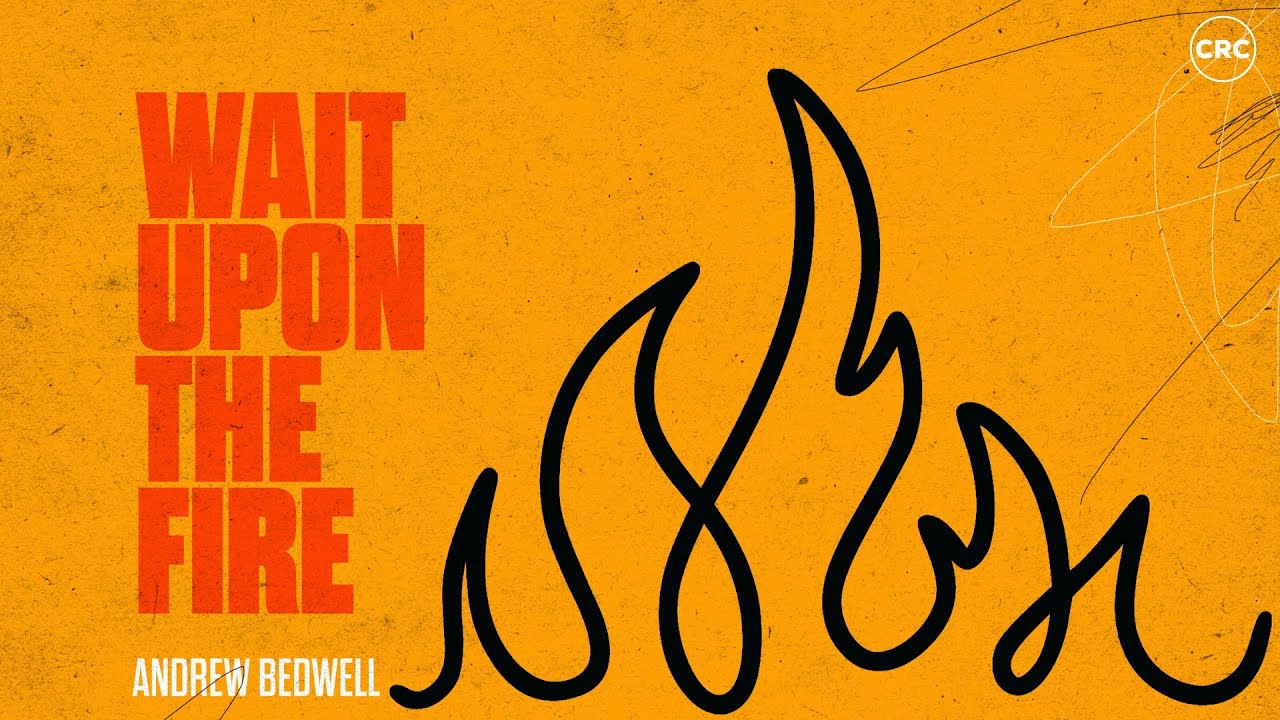 Wait Upon The Fire | Andy Bedwell | 28/05/23 PM - YouTube