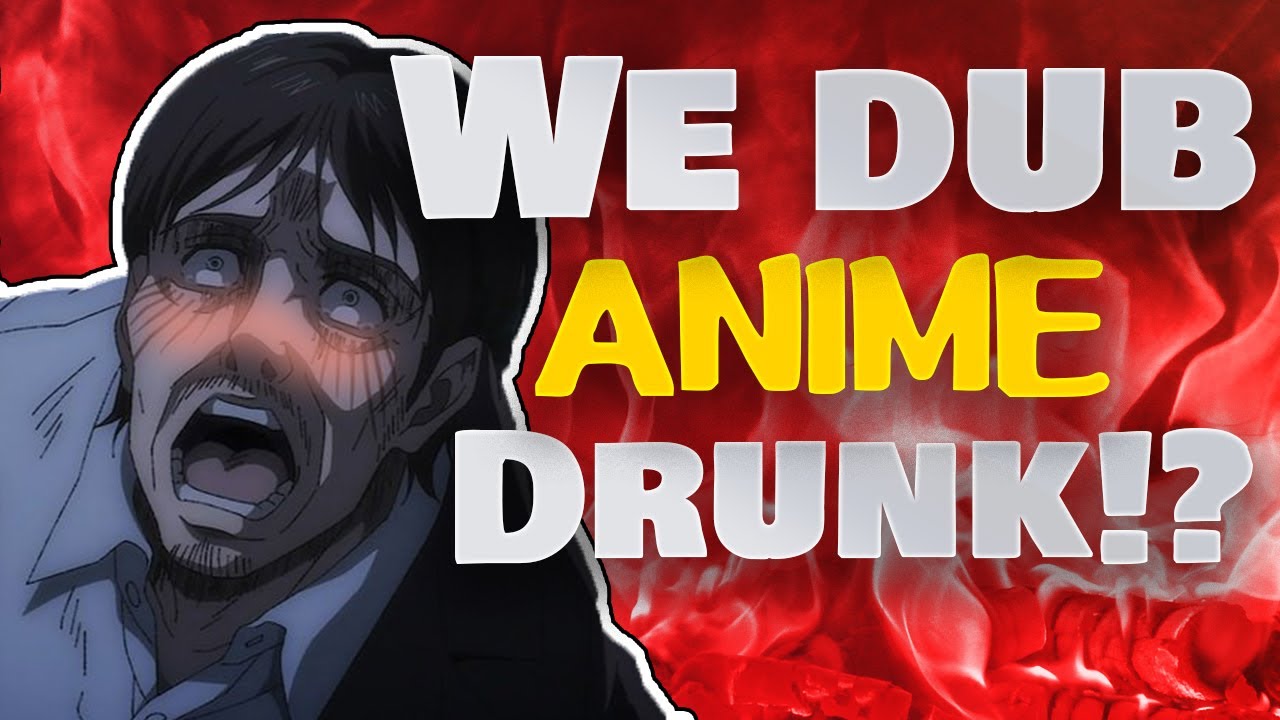 So we became drunk anime voice actors… - YouTube