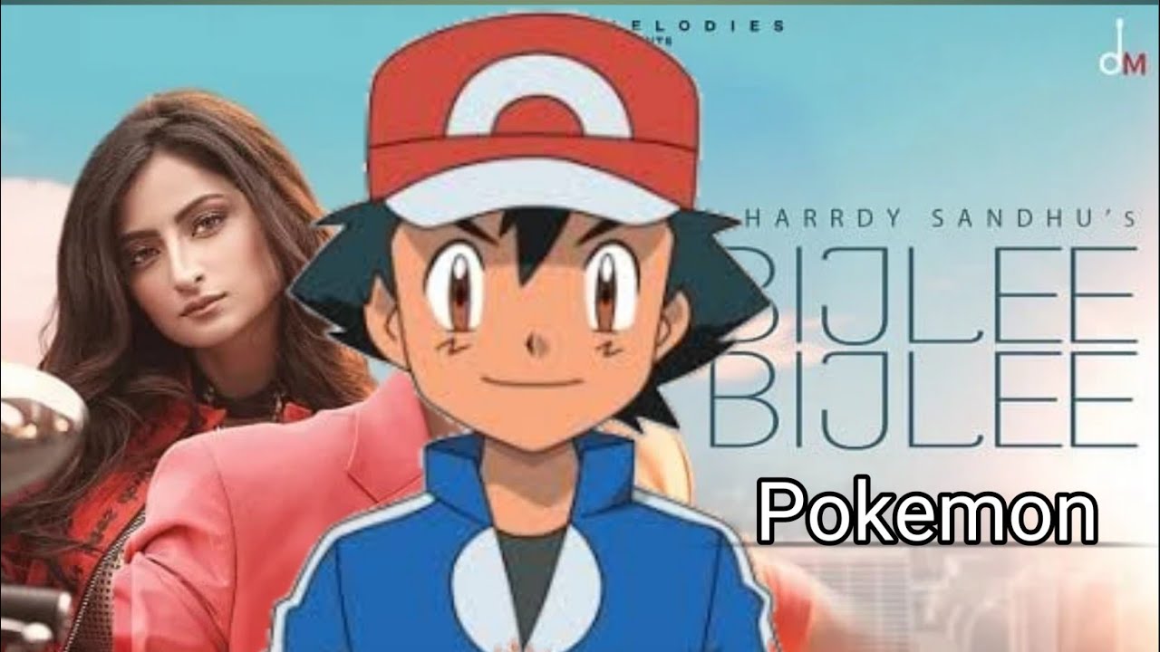 Bijlee Bijlee ft. Pokemon|Hardy Sandhu|Amv|#pokemon #bijleebijlee #ash ...