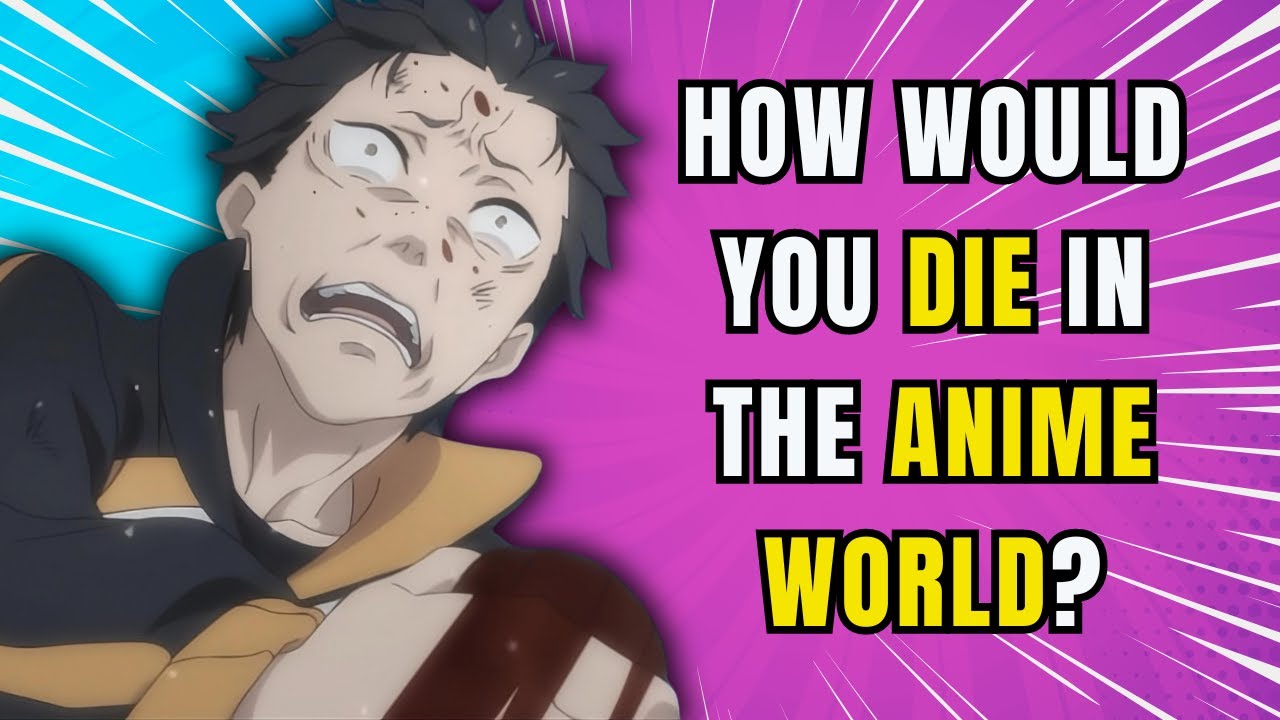 💀 Find out how you would DIE if you were living in an Anime ⭐ Anime ...