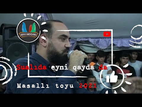 Sualida eyni qayda da/Masalli toyu meyxana 2021