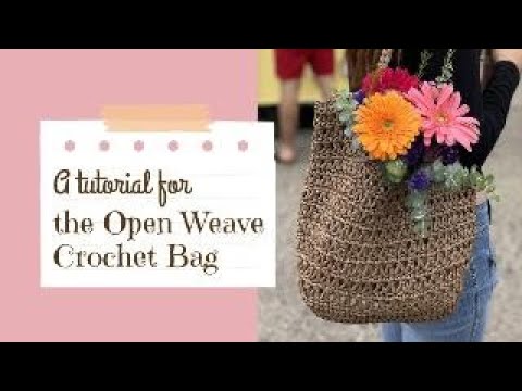 A Tutorial for the Open Weave Crochet Bag Pattern - Technique How To ...