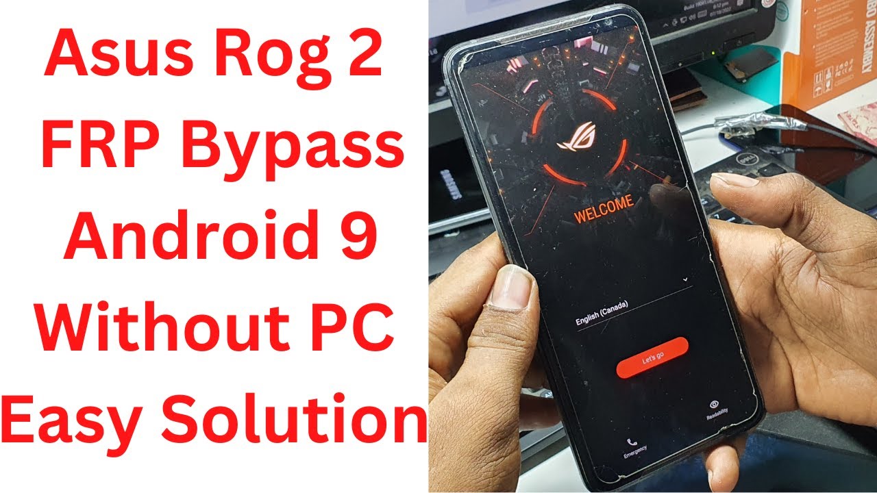 Asus Rog 2 FRP Bypass Android 9 Without PC Easy Solution - asus rog 2 frp bypass - Asus ROG ...