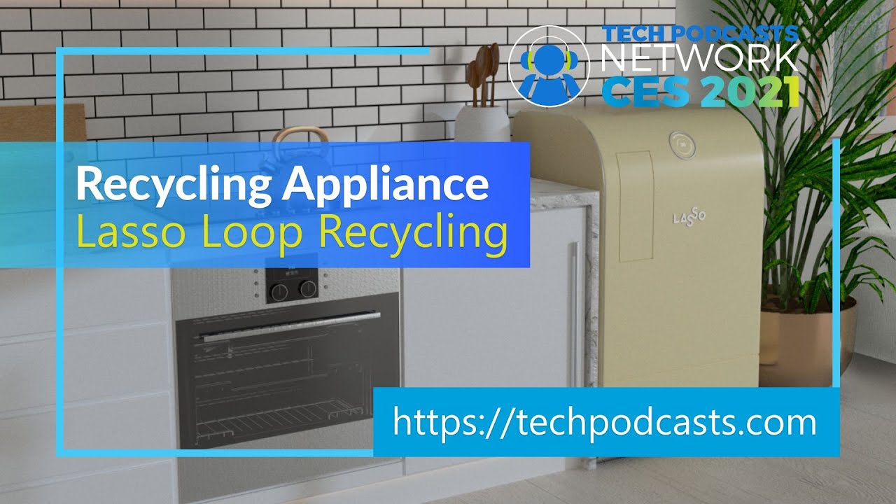 Lasso Loop closes the recycling loop for homeowners @ CES 2021 - YouTube