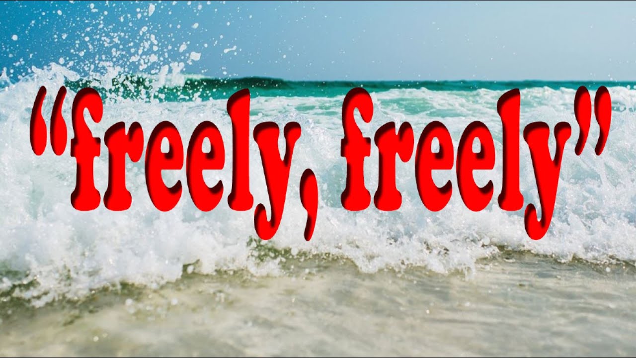 Freely Freely Projection Ready Hymns YouTube Freely Freely Projection Ready Hymns YouTube