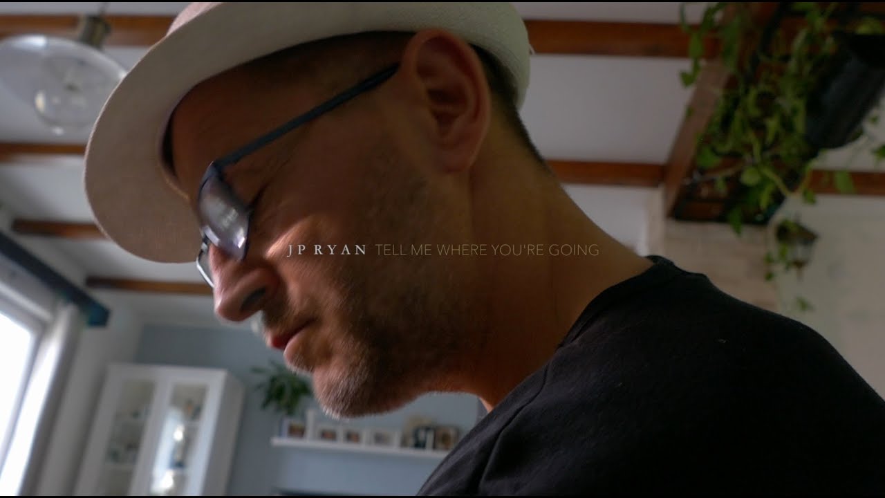 JP Ryan - Tell Me Where You're Going - YouTube