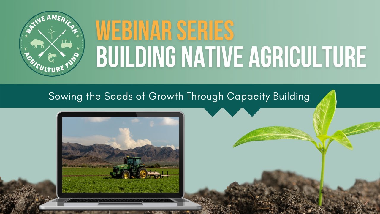 Building Native Agriculture: How Tribal Foods Tie Into Feeding Programs ...