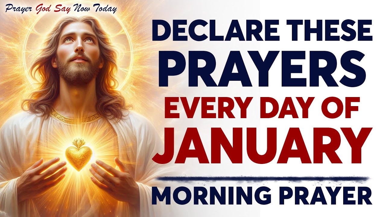 Declare These Prayers Every Day Of January | A Blessed Morning Prayer ...