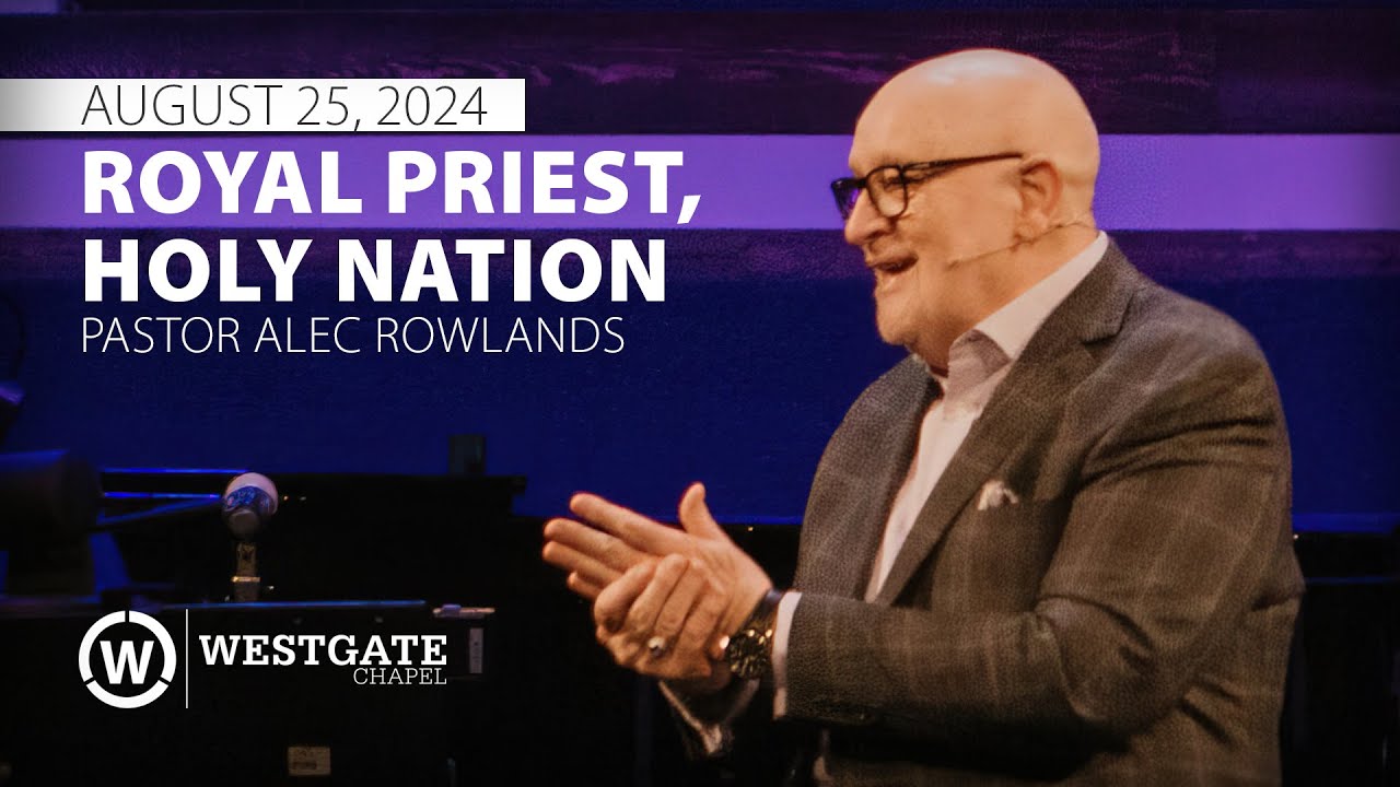 "Royal Priest, Holy Nation" | Pastor Alec Rowlands | 8/25/24 - YouTube