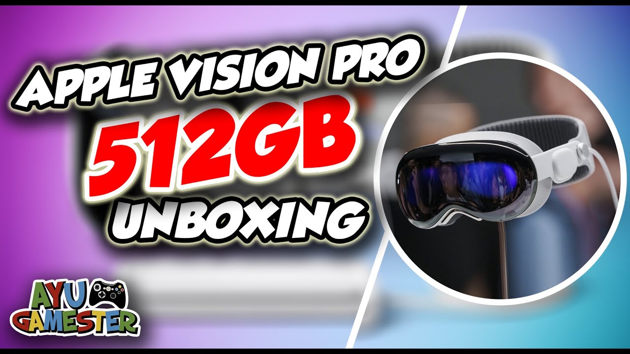 APPLE VISION PRO 512GB UNBOXING | AYU Gamester - YouTube