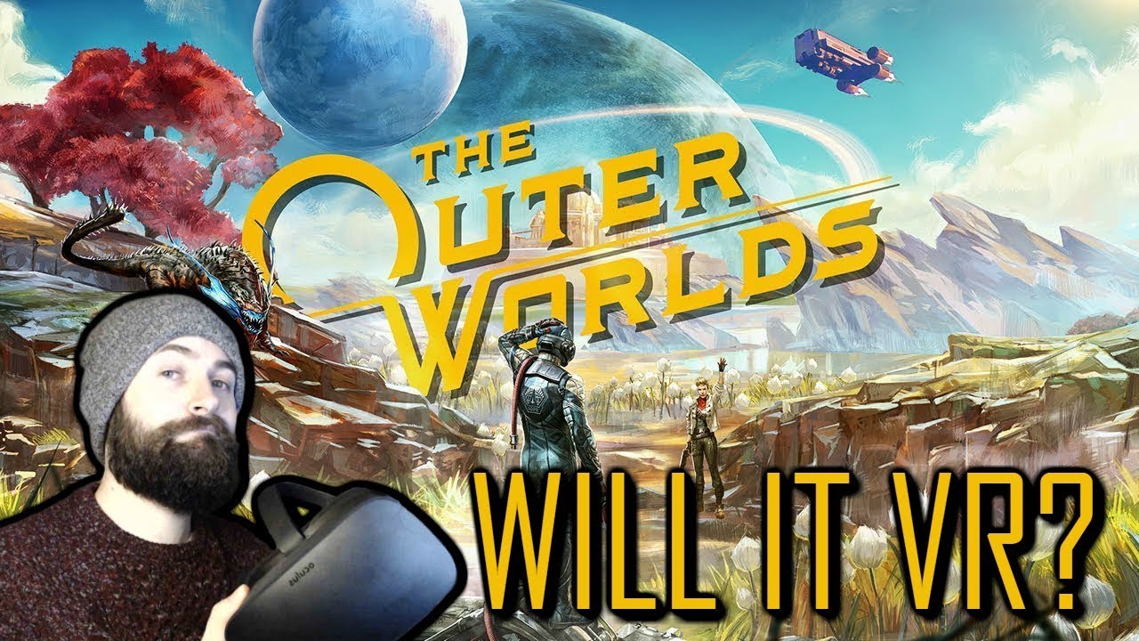 The Outer Worlds in VR VorpX Gameplay - Will it VR? - Episode 6 - YouTube