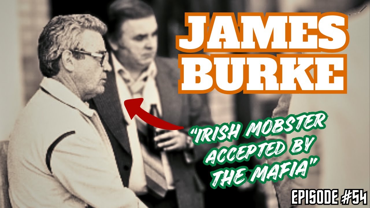 Irish Mobster Who Became a Goodfella ?! | The James Burke Story - YouTube