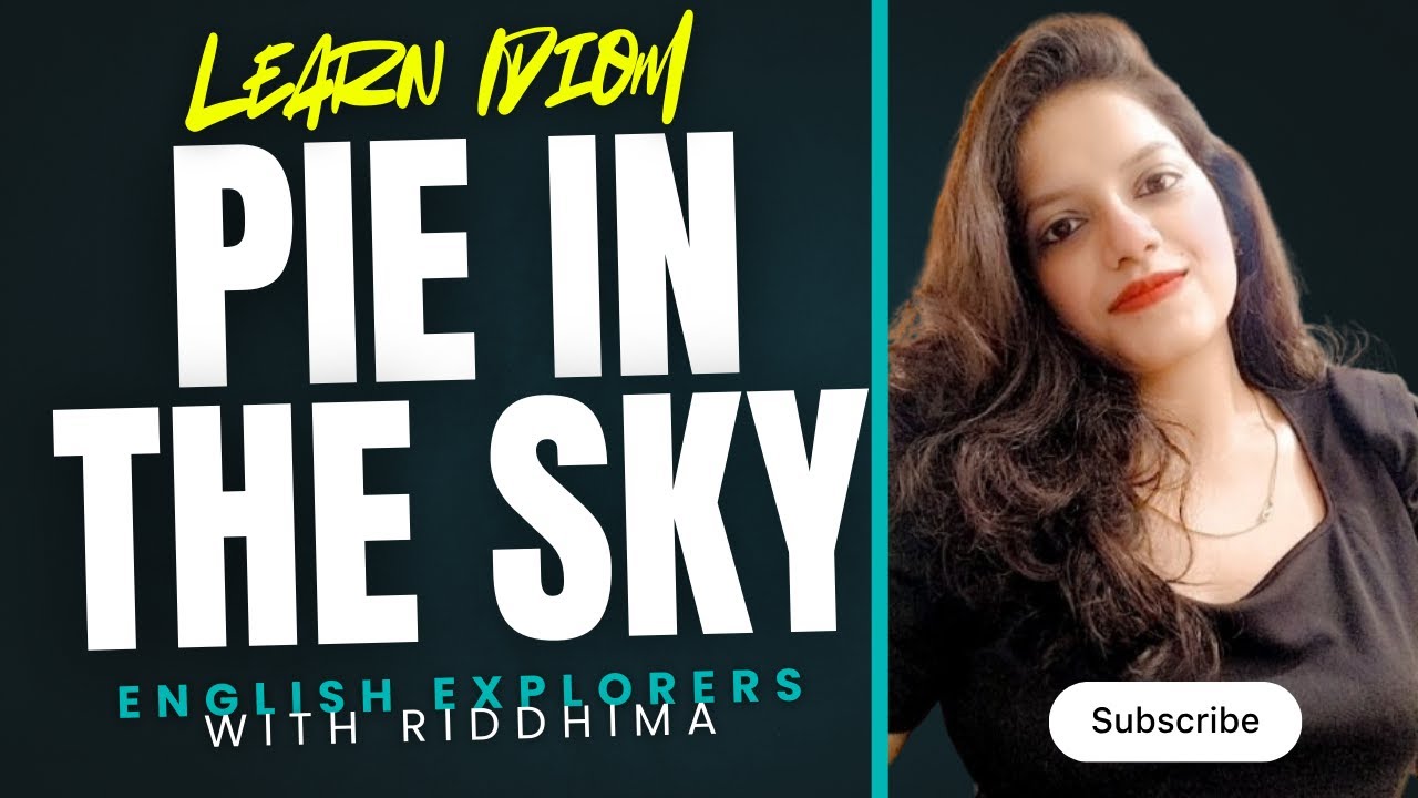 Pie in the Sky: Meaning, Examples, and Usage Explained | Learn English ...