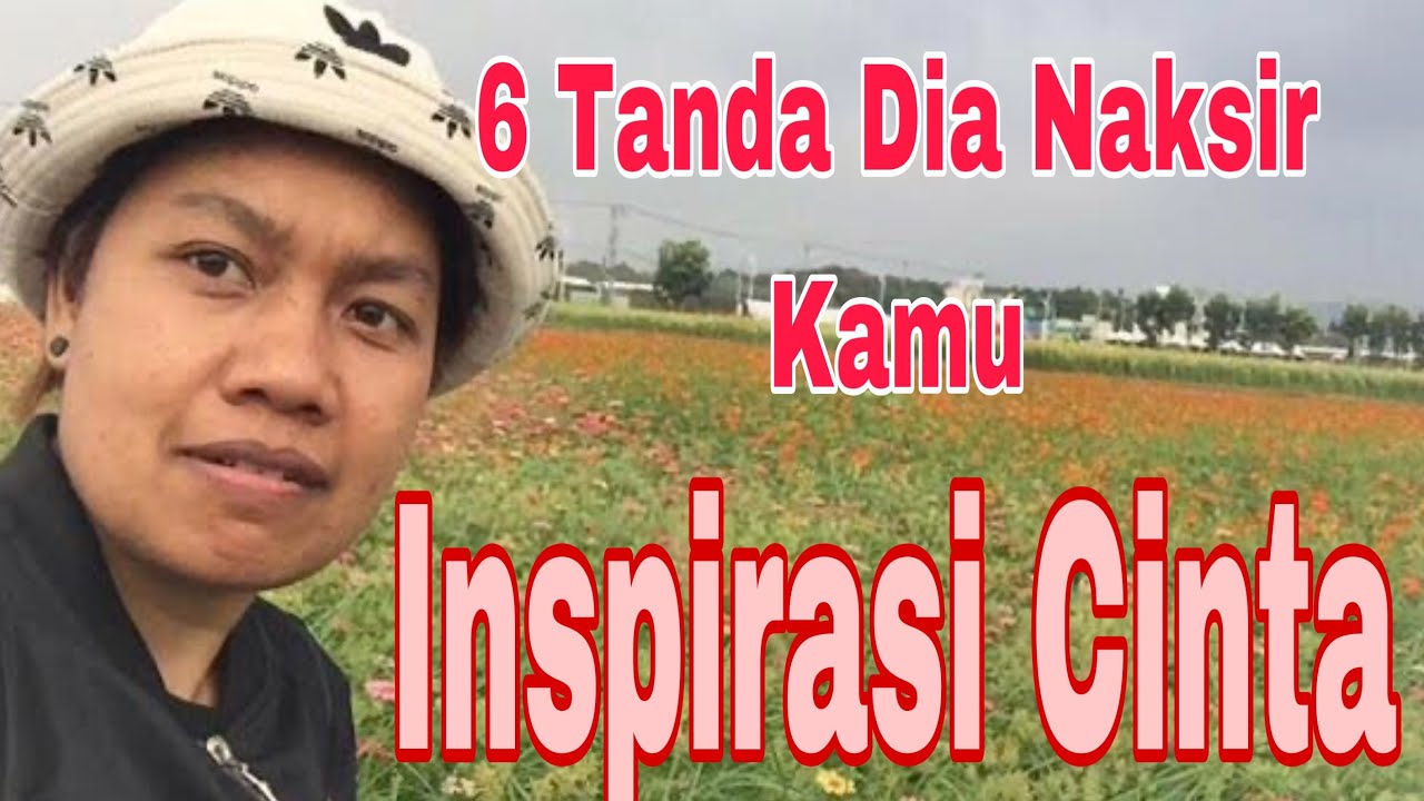 Tanda dia Naksir sama kamu-Inspirasi Cinta - YouTube