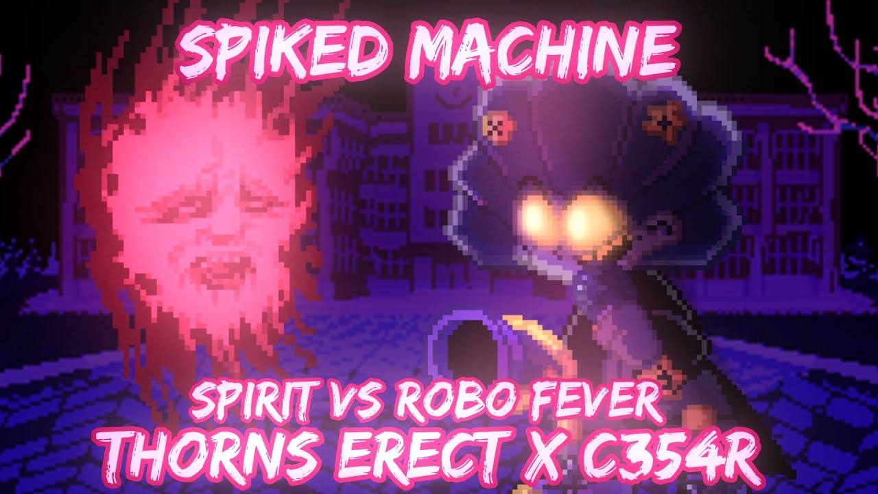 "Spiked Machine" | Thorns Erect x C354R | Spirit vs Robo Fever [FNF ...