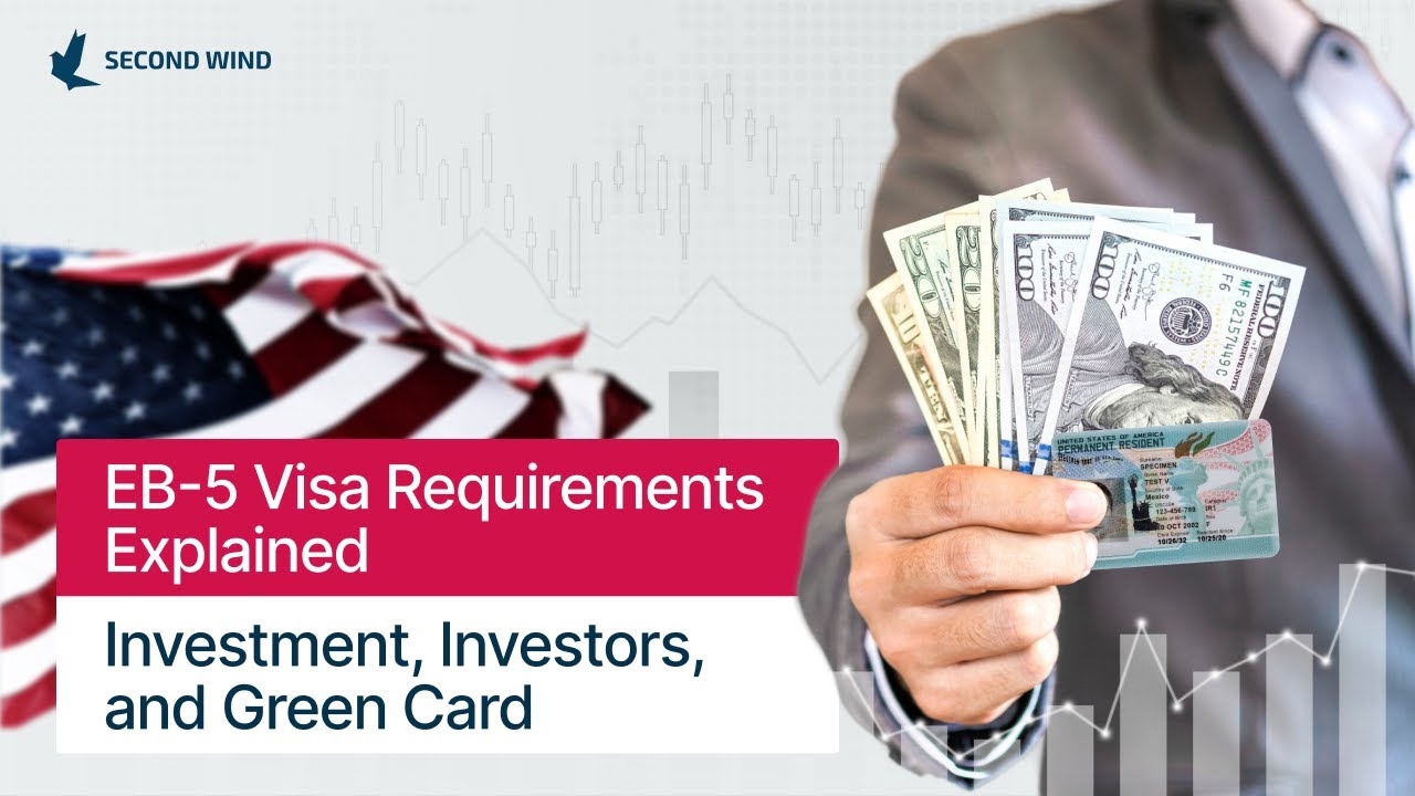 EB-5 Visa Requirements Explained: Investment, Investors, and Green Card ...