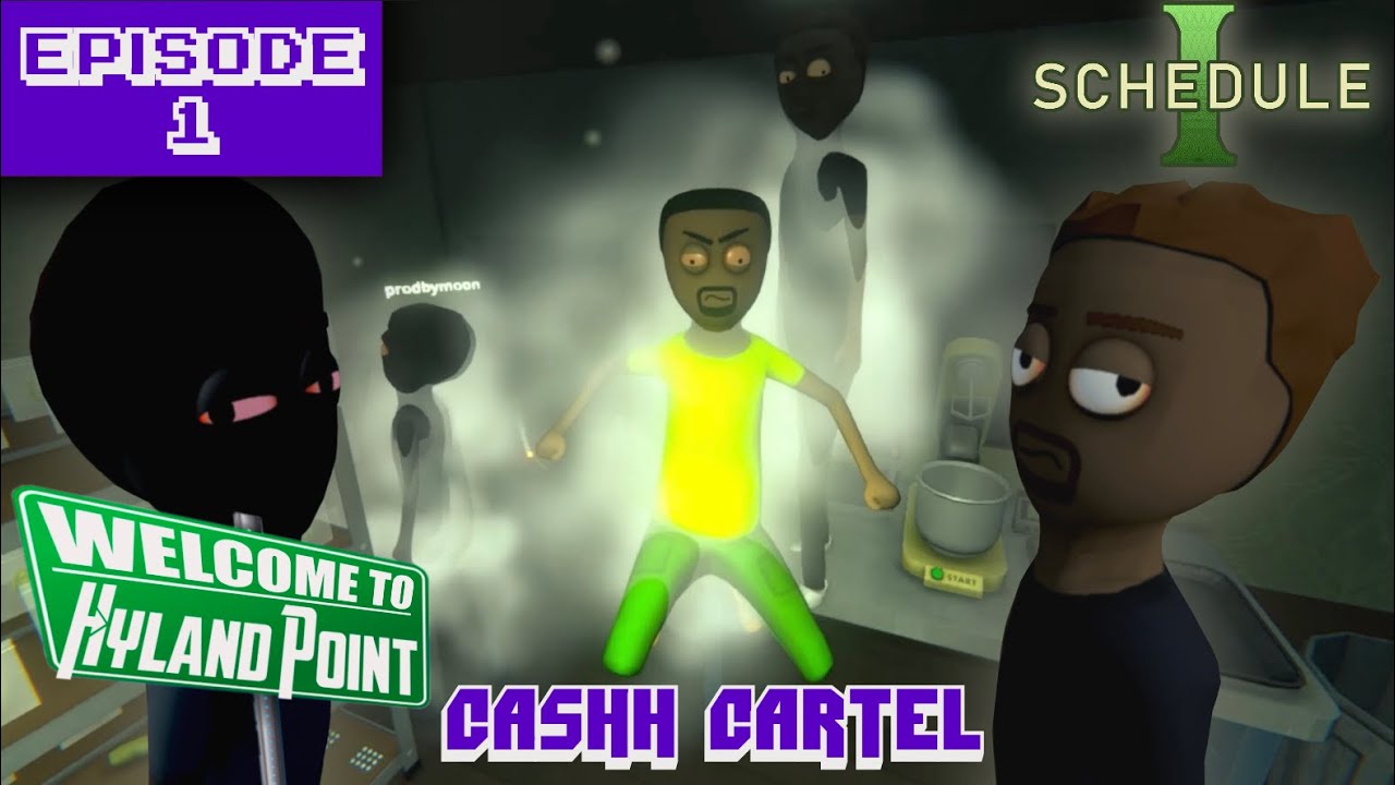 SCHEDULE 1 | EPISODE 1 : “WELCOME TO HYLAND POINT” [CASHH CARTEL] - YouTube