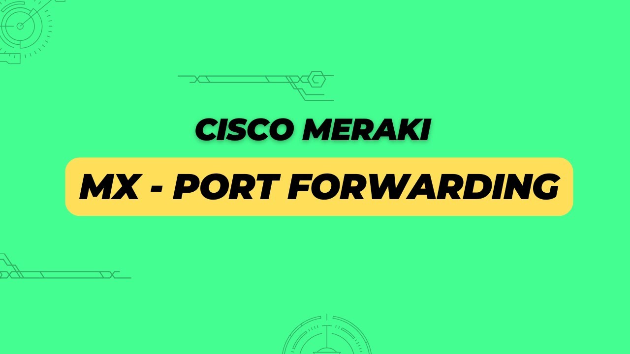 Cisco Meraki - MX - Port Forwarding - YouTube