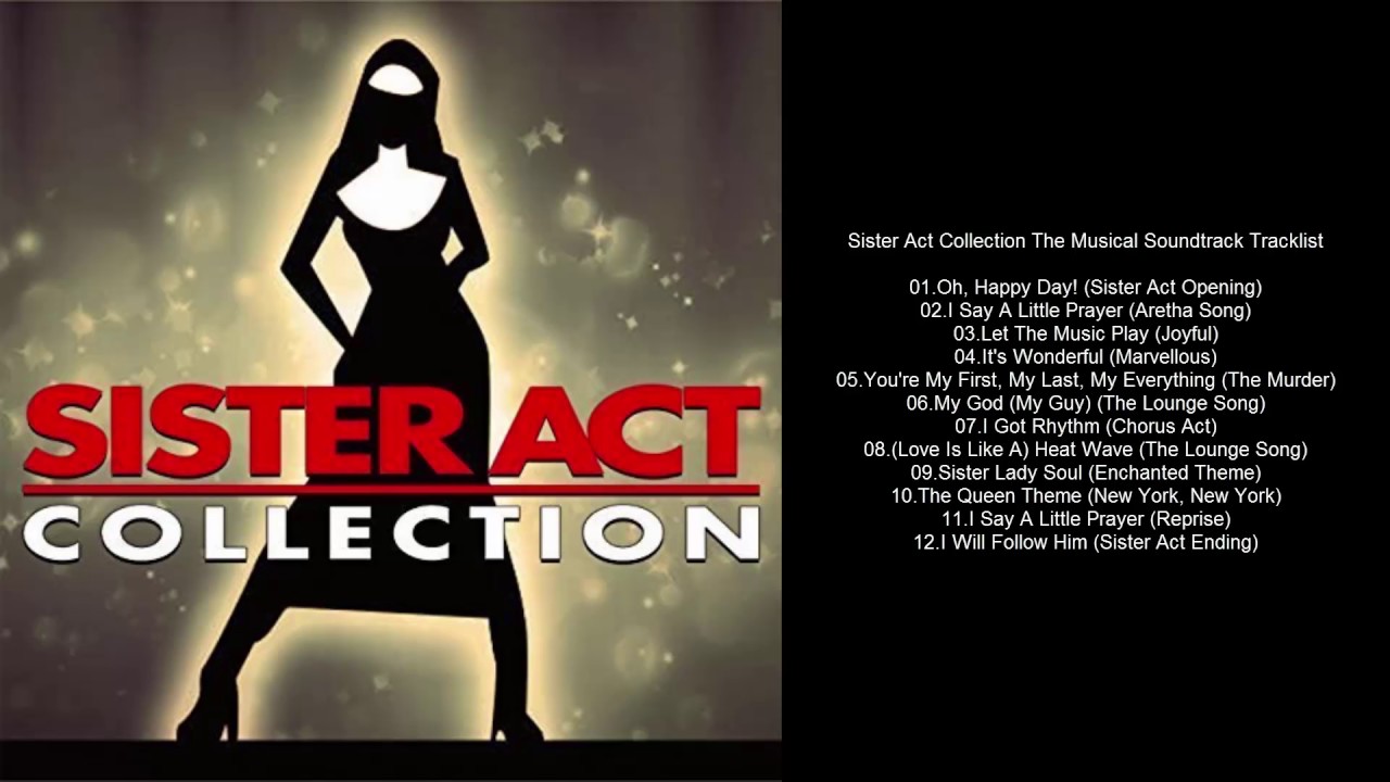 Sister Act Collection The Musical Soundtrack Tracklist - Tracklist OST ...