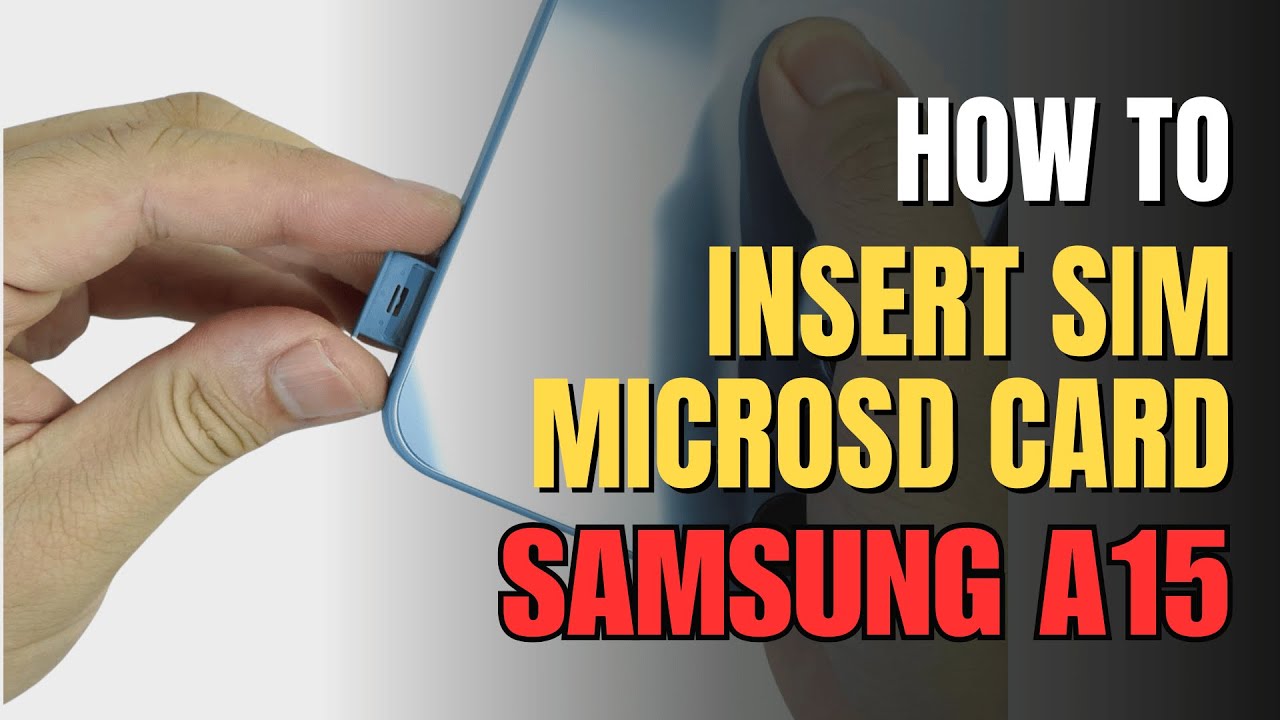 How to Install a SIM Card | MicroSD Card on Samsung Galaxy A15 - YouTube