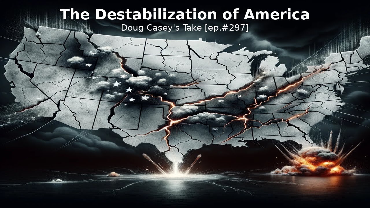 Doug Casey's Take [ep.#297] Destabilization of America - YouTube