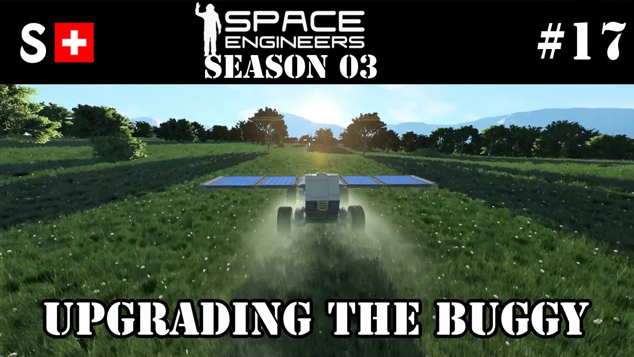 Space Engineers S3-017: Upgrading the Buggy - YouTube