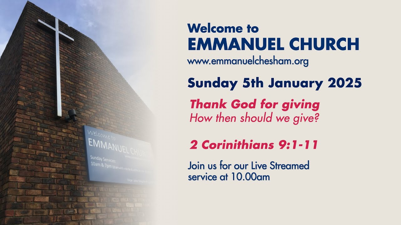 5th January 2025 - Emmanuel Chesham 10am Service - YouTube