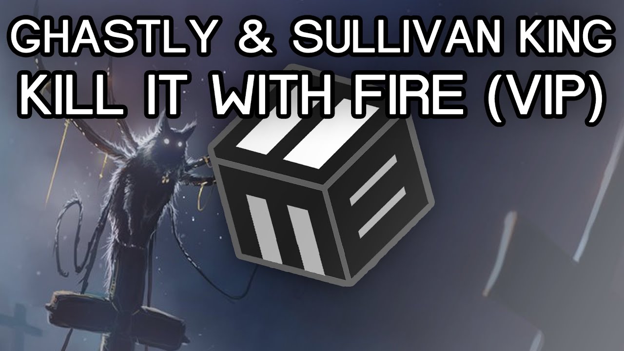 Ghastly & Sullivan King - Kill It With Fire (VIP) - YouTube
