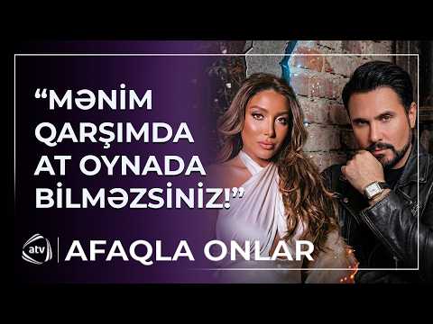 Nadir Qafarzadədən məşhur müğənniyə qarşı SƏRT SÖZLƏR / Afaqla Onlar
