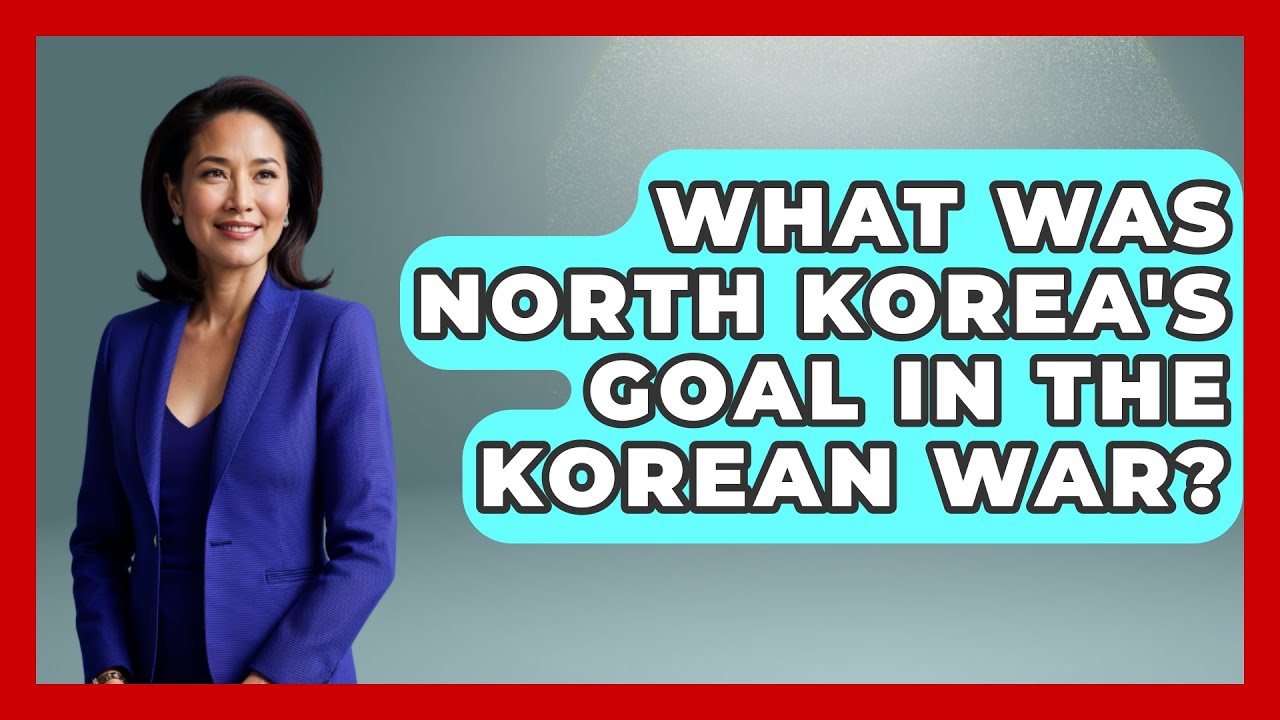 What Was North Korea's Goal In The Korean War? - Military History HQ ...