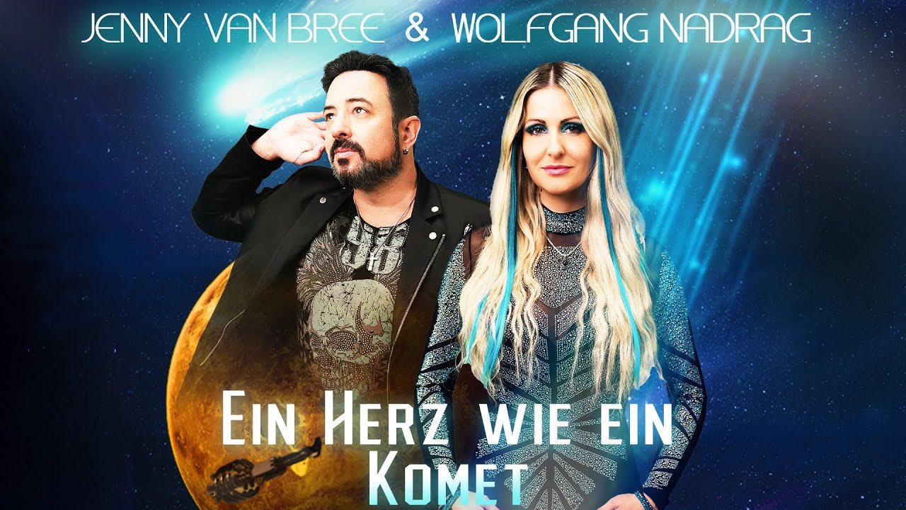 Jenny van Bree & Wolfgang Nadrag - Ein Herz wie ein Komet (Offizielles ...