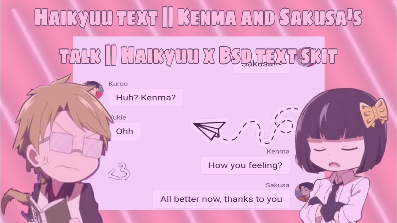 🍷Haikyuu text || Kenma and Sakusa's talk || Haikyuu x Bsd skit🍷 - YouTube