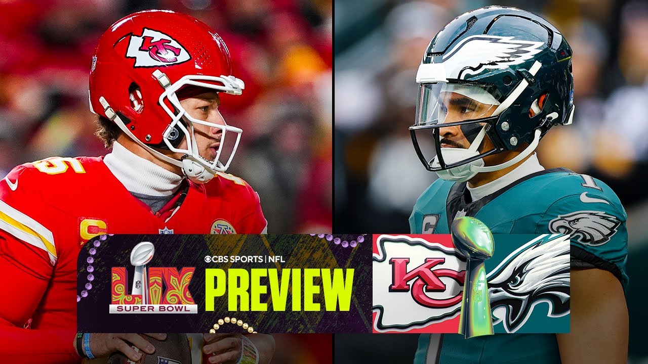 Super Bowl 2025: Chiefs vs Eagles | Game Preview - YouTube
