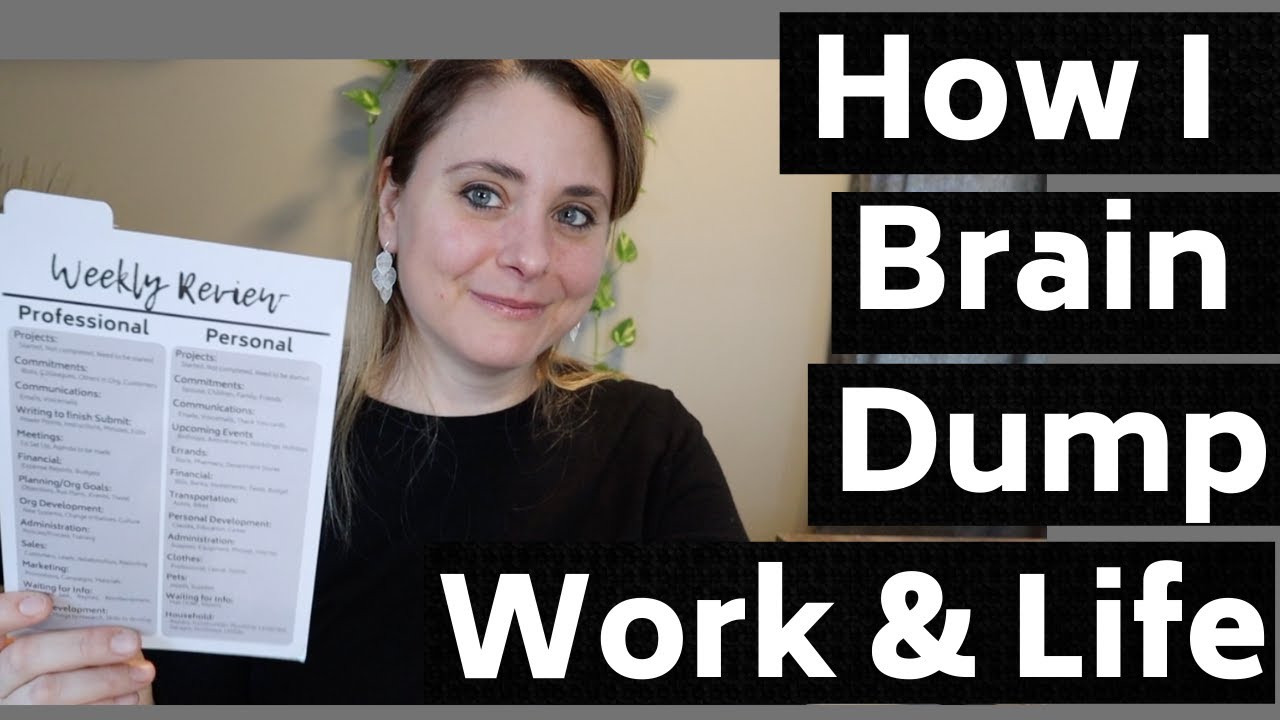 HOW I BRAIN DUMP for work and life - YouTube