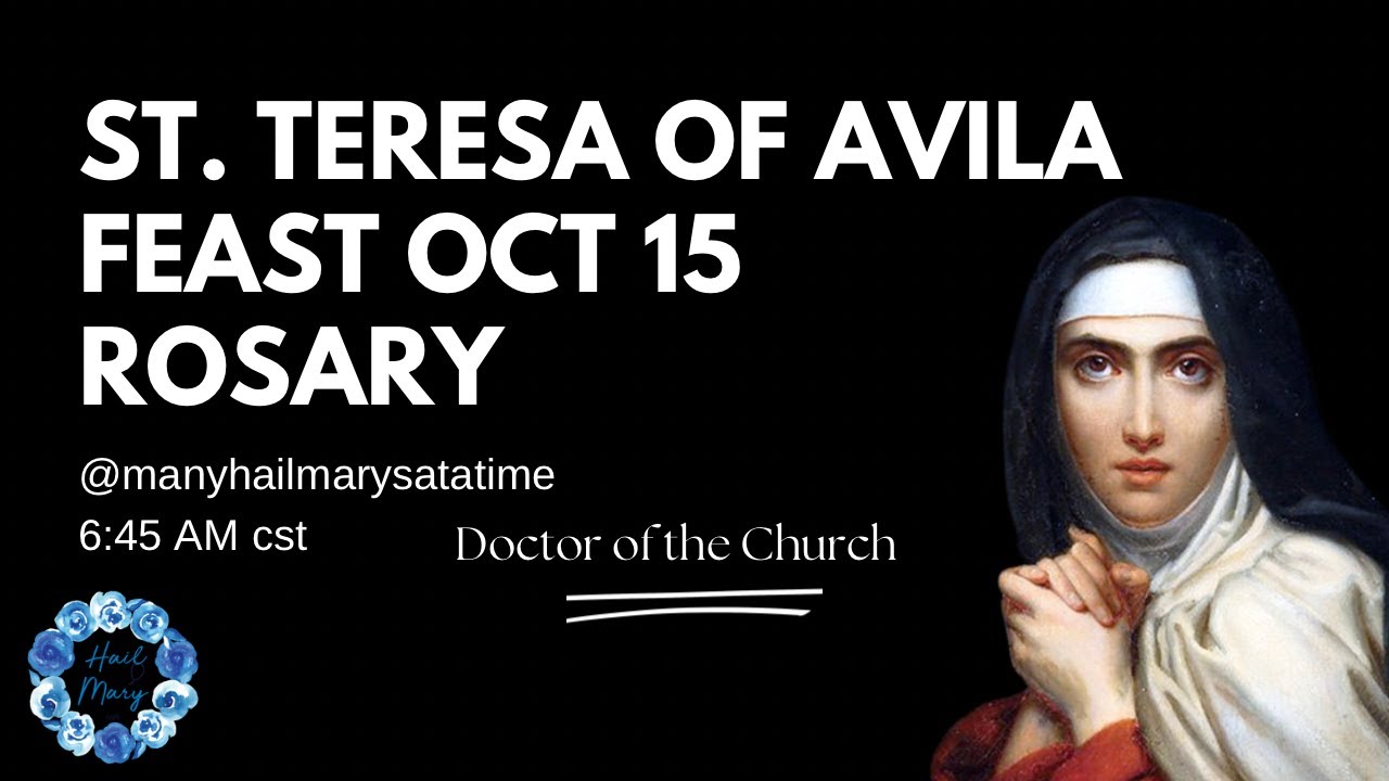 St. Teresa of Avila Jesus Feast Rosary Doctor of Church Contemplative ...
