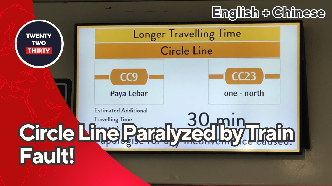[EN/CN] Unexpected Train Fault Delays Singapore Circle Line! 新加坡环线列车故障 ...