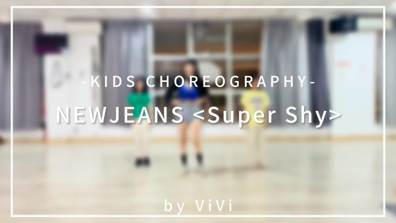 [Kids Choreography] NewJeans - 'Super Shy' by SHERO FITNESS STUDIO ...
