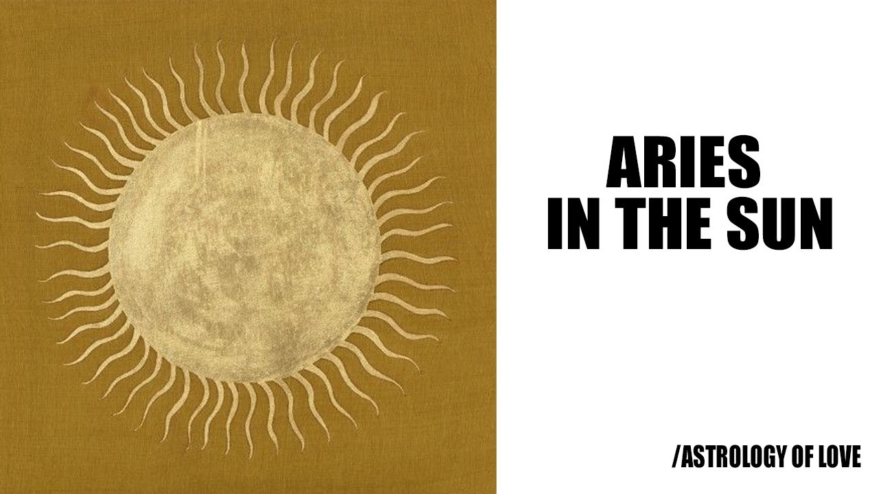 Aries in the Sun (Zodiac Sign) - Astrology of love 😍 - YouTube