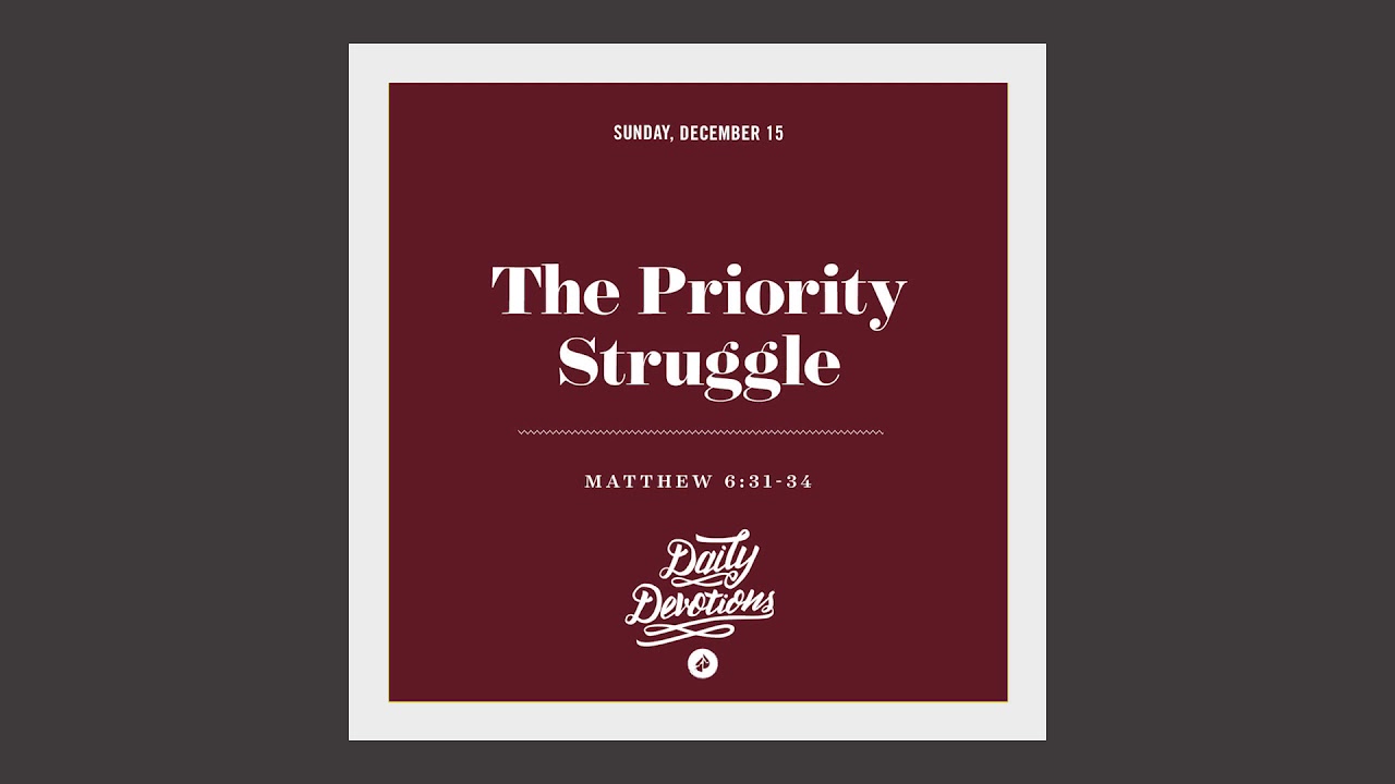 The Priority Struggle - Daily Devotion - YouTube