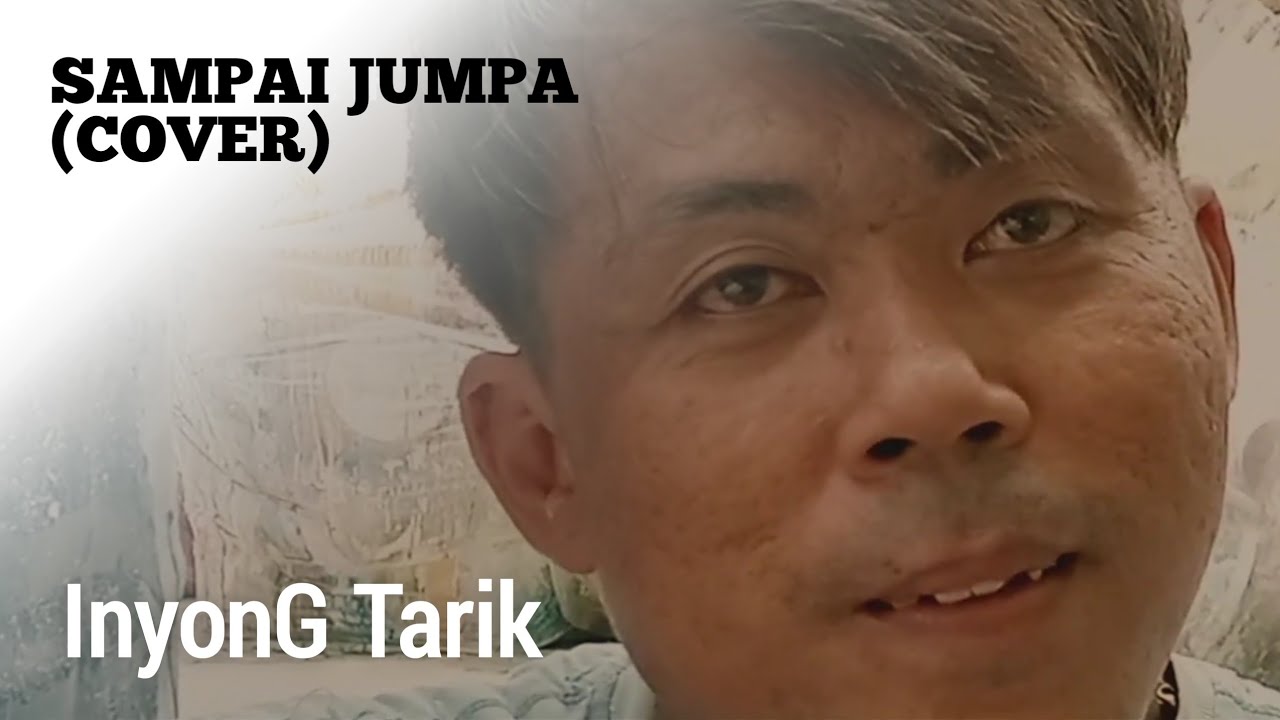 SAMPAI JUMPA (COVER) || InyonG Tarik - YouTube
