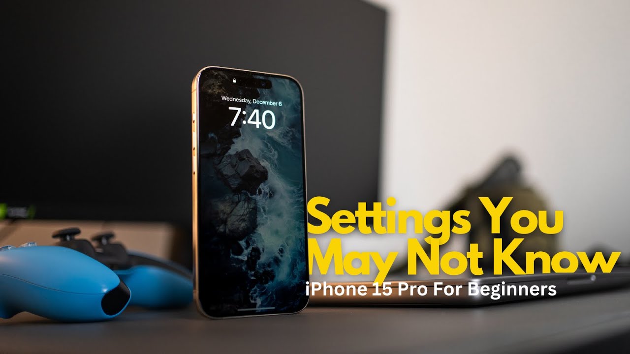 iPhone 15 Pro Beginner’s Guide - Tips & Settings - YouTube