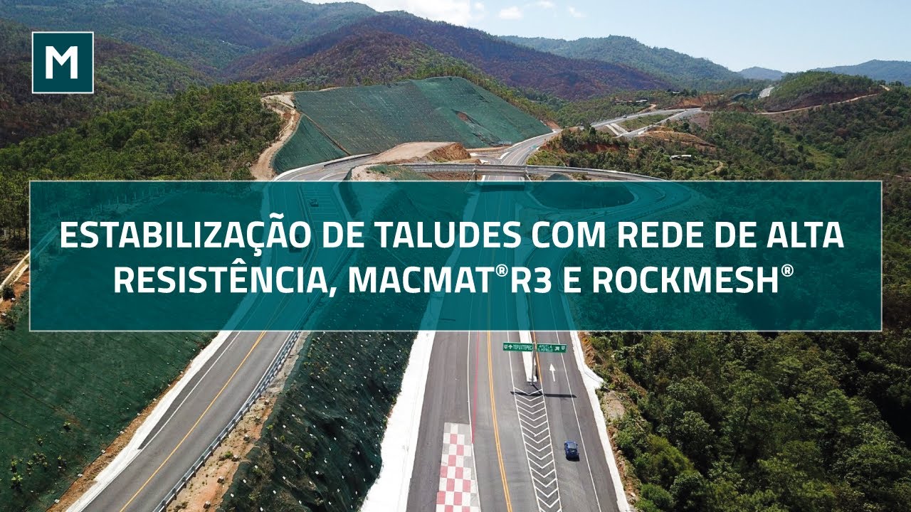 Estabilização de Taludes com Rede de Alta Resistência, MacMat® e ...