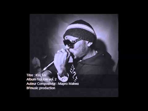 Kiss me Trouble vol 2 Mapro Makwa ft Baby Alena