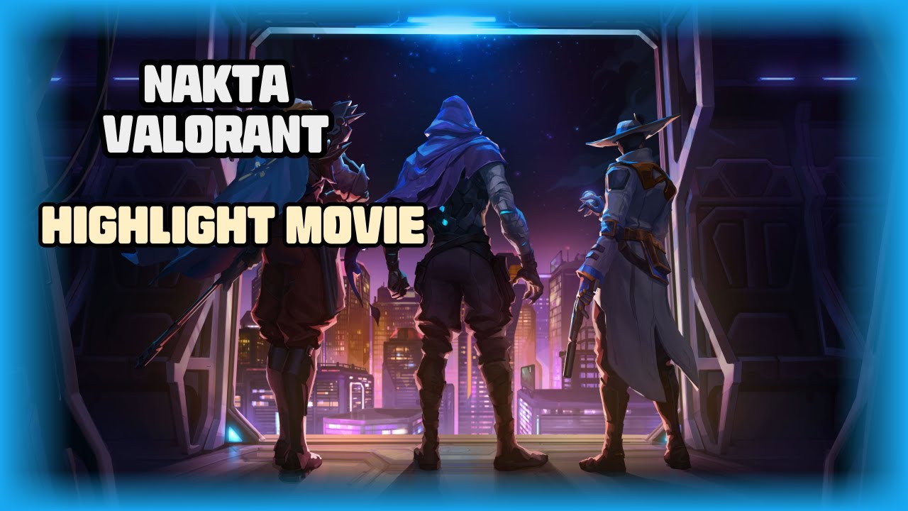 NakTa VALORANT MONTAGE #16 - YouTube