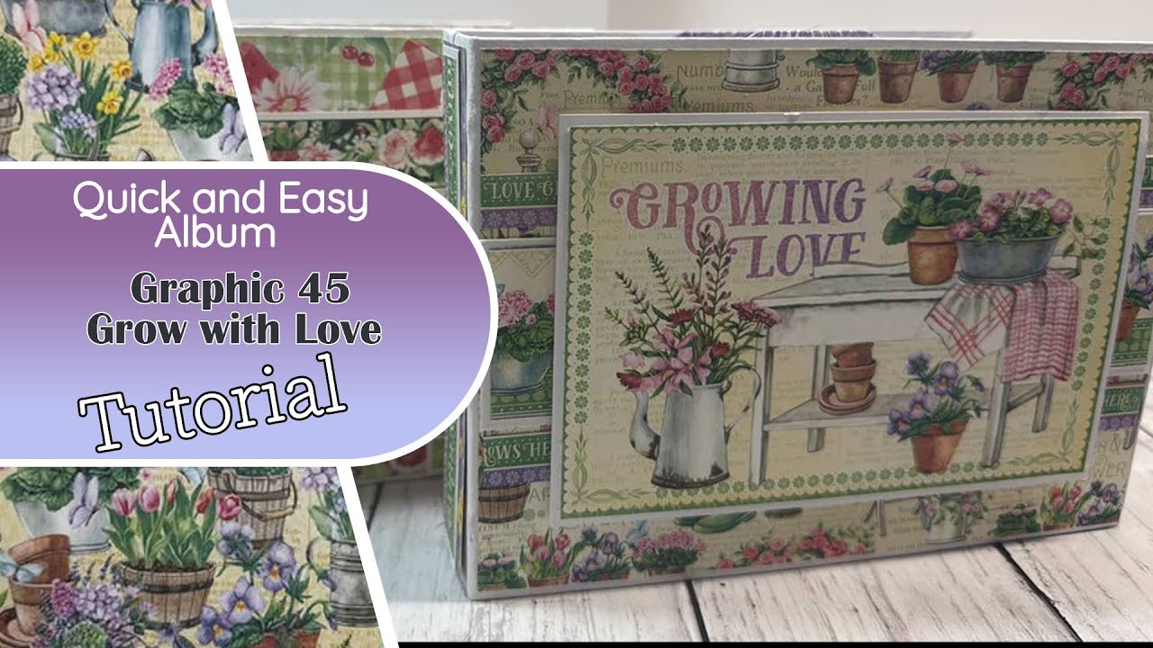 ENVELOPE ALBUM TUTORIAL using GRAPHIC 45 GROW WITH LOVE #SIMPLYG45 - YouTube