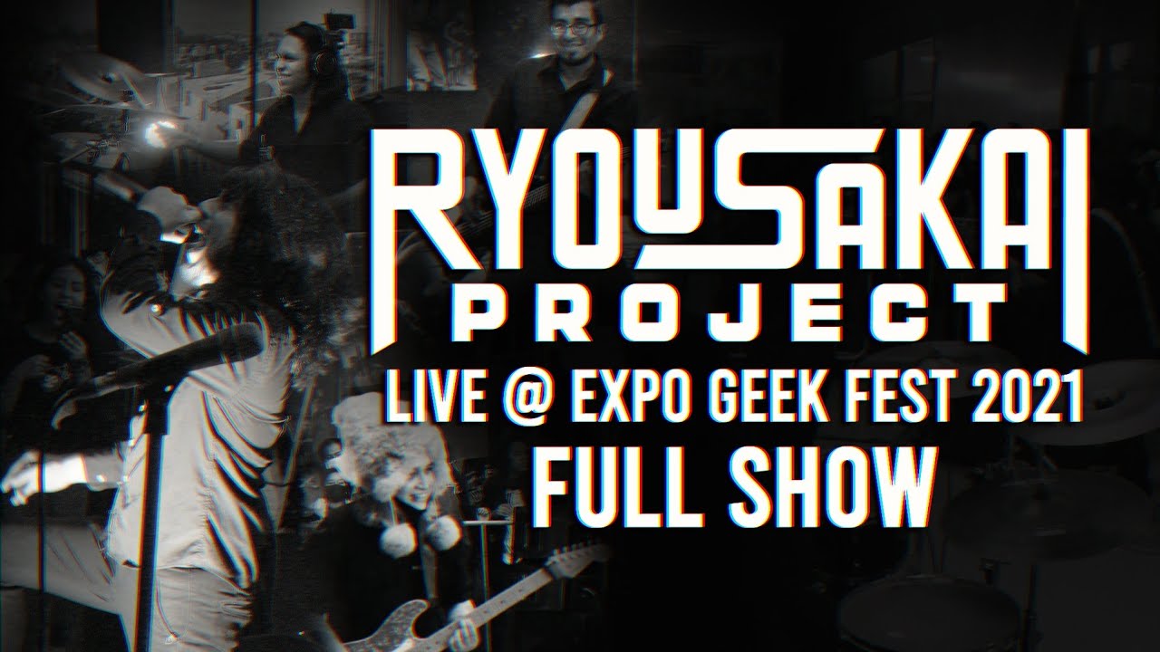 Ryou Sakai Project Live @ Expo Geek Fest 2021 [Full Show] - YouTube