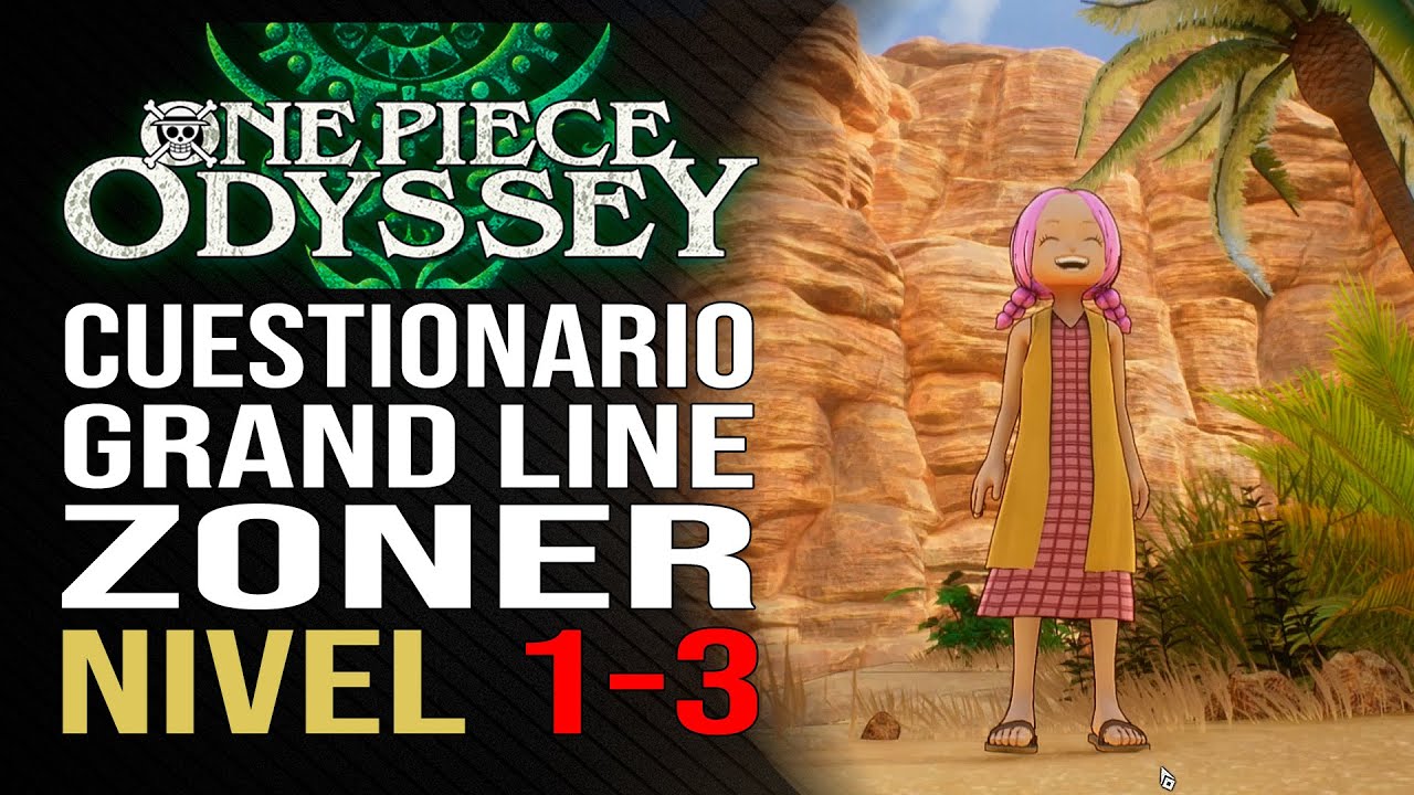 One Piece Odyssey - Cuestionario Grand Line - Niña Zoner - Nivel 1-3 ...