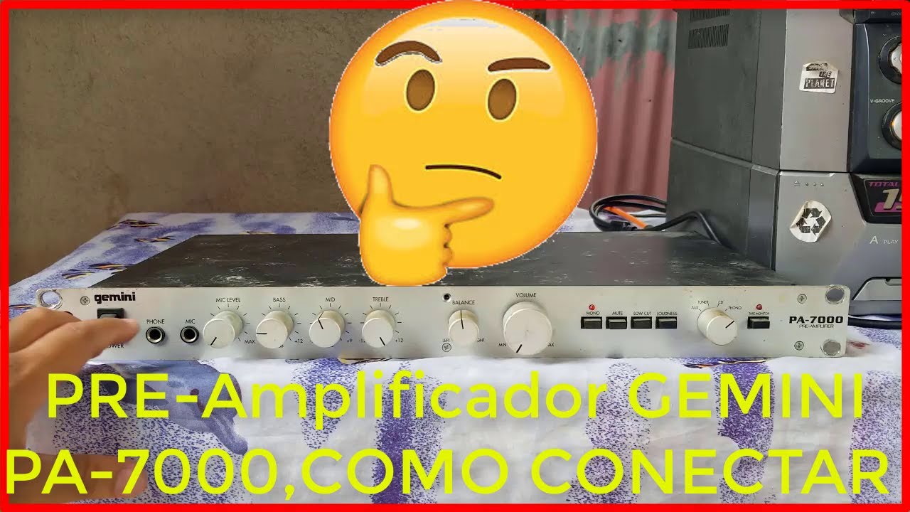 😱PRE AMPLIFICADOR🤤 GEMINI PA7000, COMO CONECTAR🙄 - YouTube