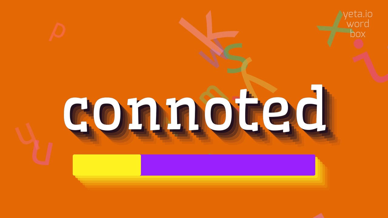 How to say "connoted"! (High Quality Voices) - YouTube
