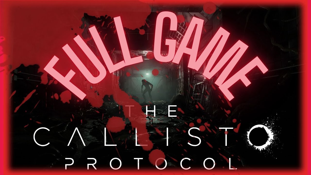 The Callisto Protocol: Complete Gameplay Walkthrough & Cinematics ...